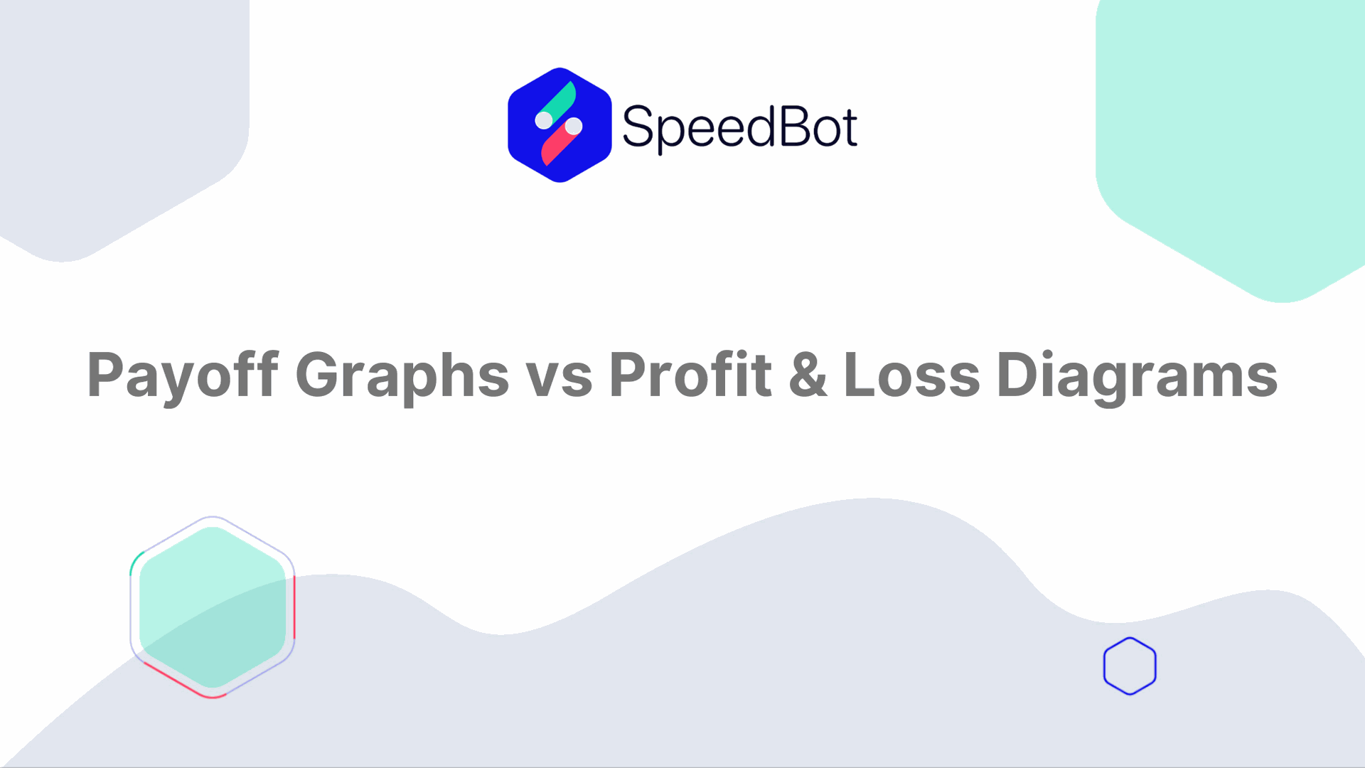 Payoff Graphs vs Profit & Loss Diagrams