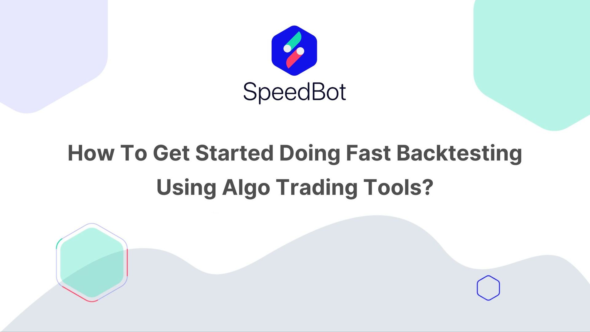 How To Get Started Doing Fast BackTesting Using Algo Trading Tools?