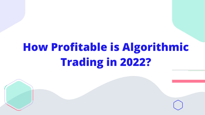 How Profitable is Algorithmic Trading in 2024?